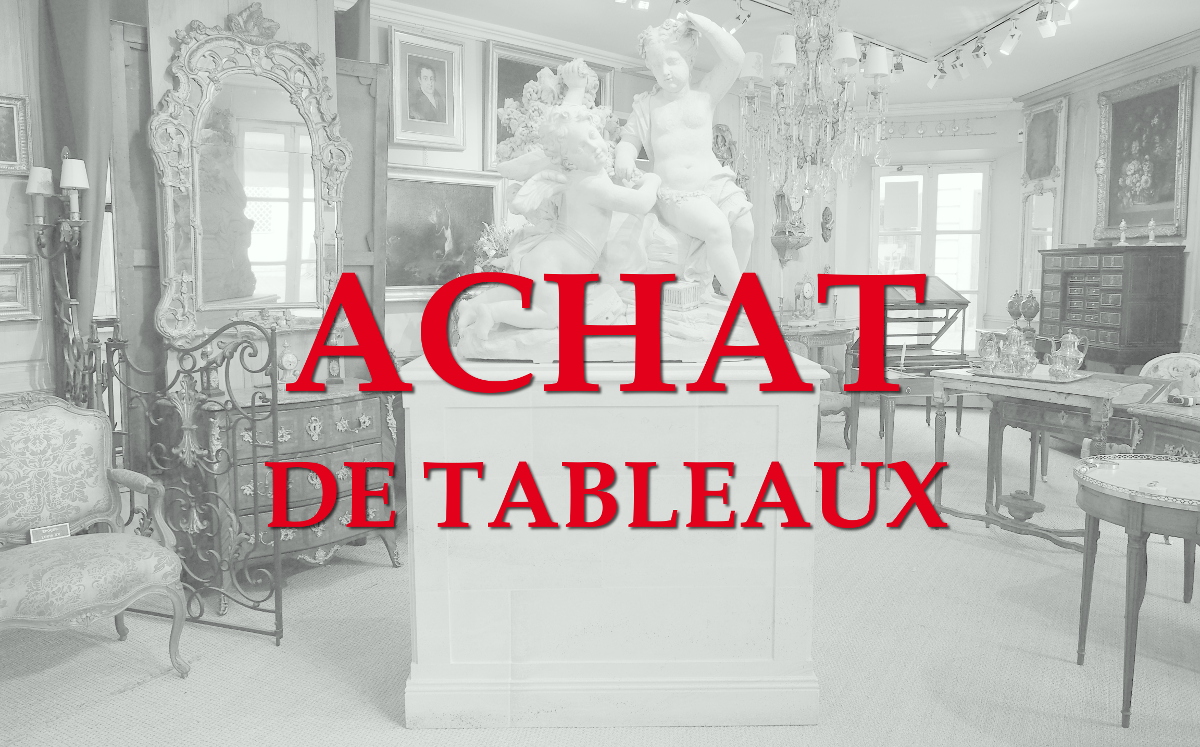 Achat de tableaux par antiquaire et expert agréé
